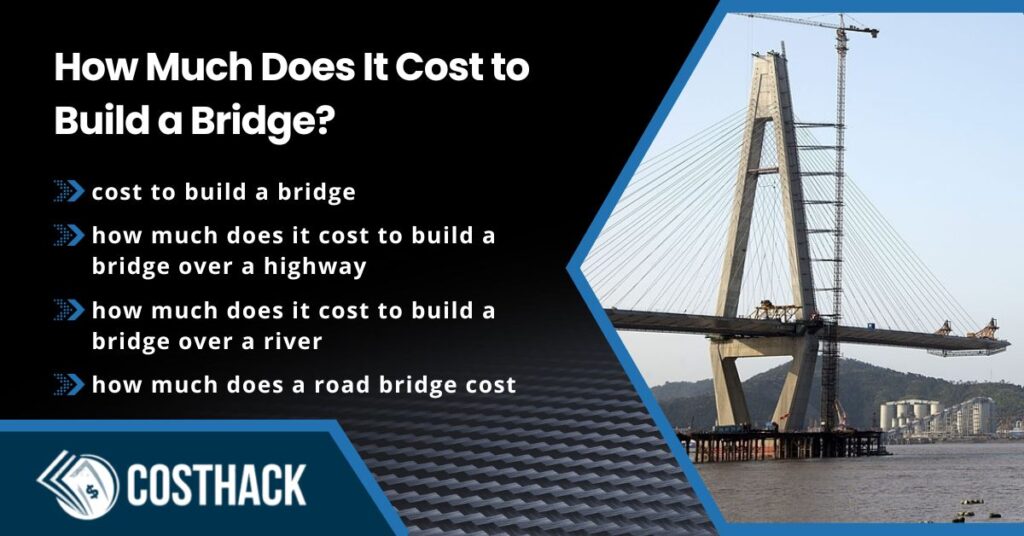 How Much Does It Cost to Build a Bridge?